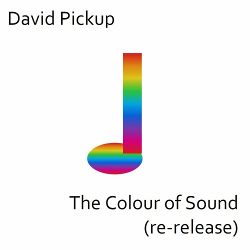 Stream davidpickup | Listen to The Colour of Sound (Re-release ...