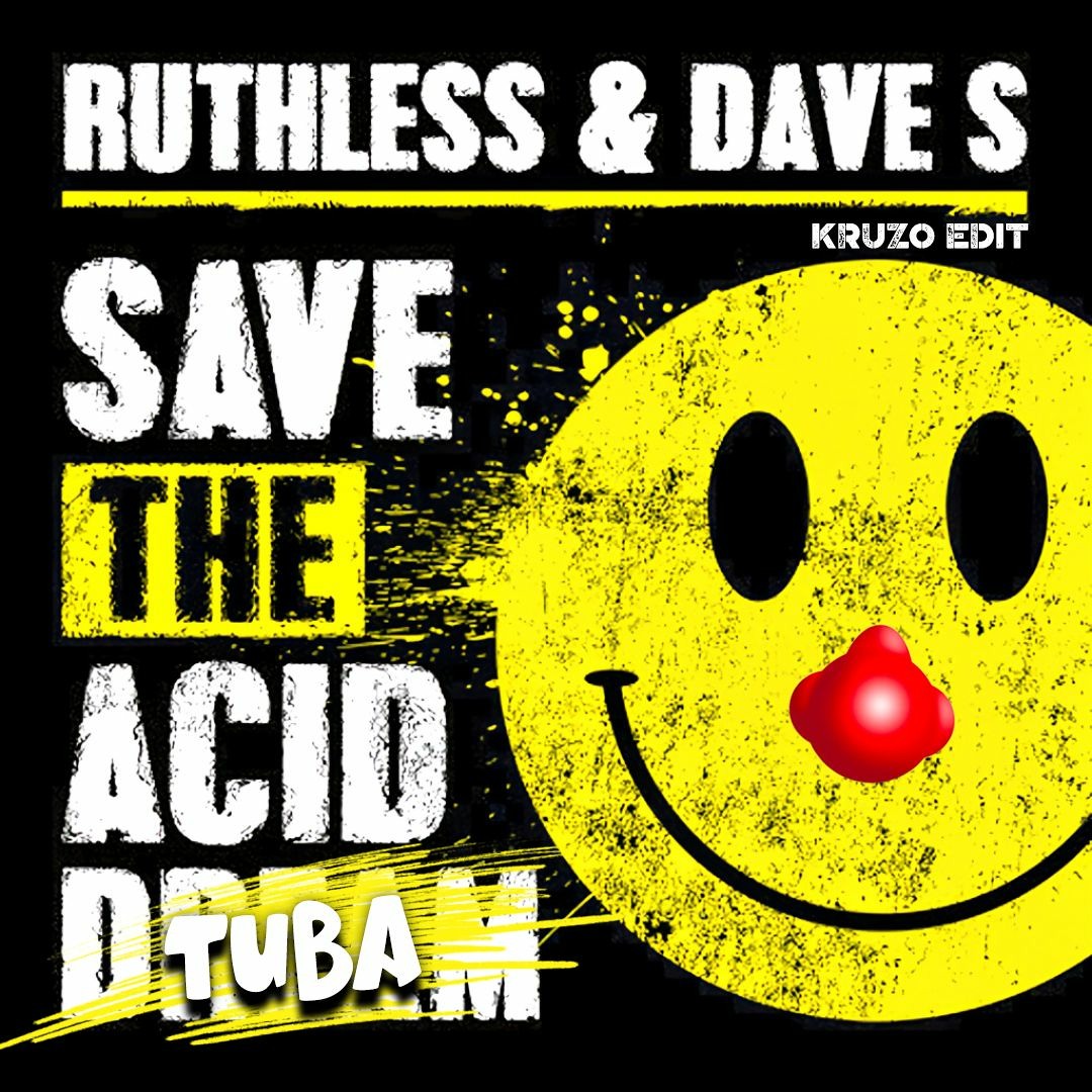Stream SAVE THE ACID TUBA (KRUZO CV'24 EDIT) by KRUZO | Listen online ...
