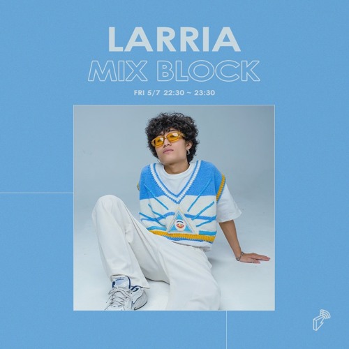 Stream 2021/05/07 MIX BLOCK - LARRIA by block.fm | Listen online for ...