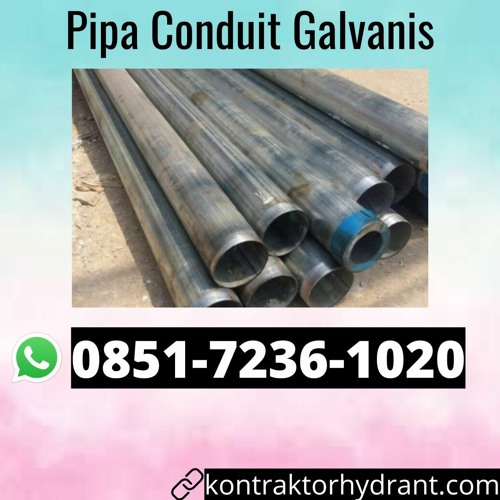 Stream PROFESIONAL, (0851.7236.1020) Pipa Conduit Galvanis by Harga ...