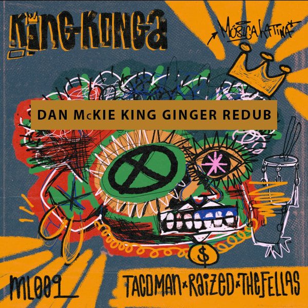 Stream Tacoman, Raized, The Fellas (US) - King Konga (Dan McKie King ...