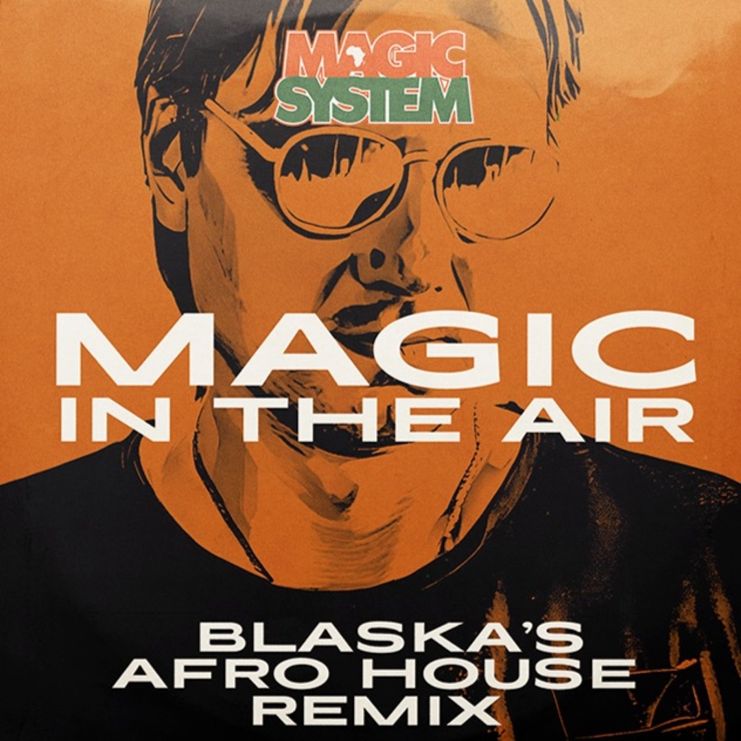 Stream Magic In The Air (Igor Blaska AfroHouse Remix) - Magic System by ...
