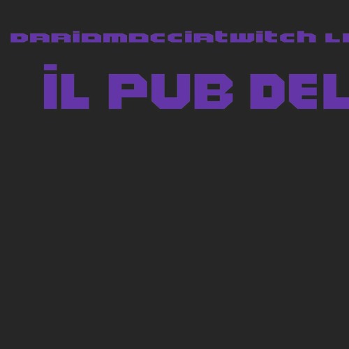 Stream Il Pub Dell'Amico - DarioMocciaTwitch Lore Tribute Song by ...