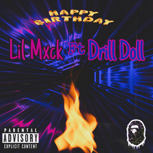 Stream Birthday (feat. Drill Doll) by Lil Mxck | Listen online for free on SoundCloud