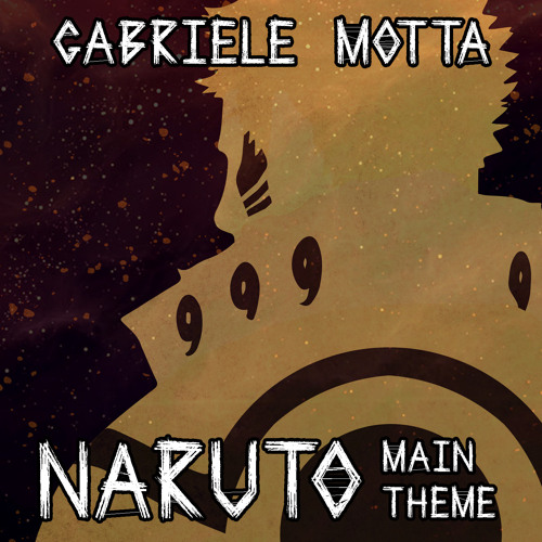 Stream Naruto Main Theme (From "Naruto") by Gabriele Motta | Listen ...