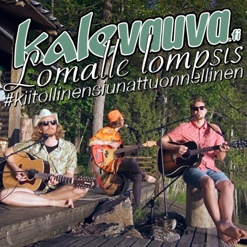 Stream Lomalle lompsis #kiitollinensiunattuonnellinen by Kalevauva.fi ...