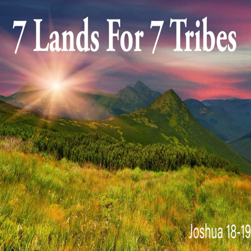 Stream 7 Lands For 7 Tribes by Fresh Vision Calvary Chapel | Listen ...