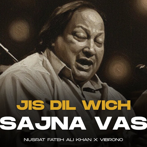 Stream JIS DIL WHICH SAJNA VAS (REMIX) - NUSRAT FATEH ALI KHAN X ...