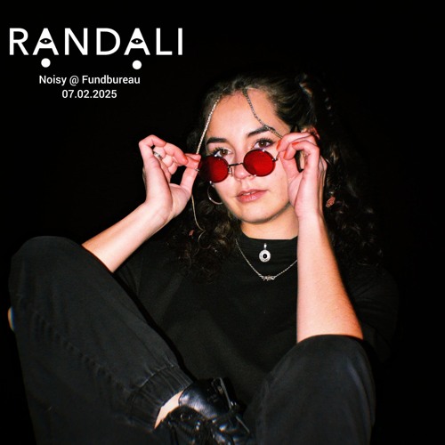 Listen to Randali - Noisy @ Fundbureau - 07.02.2025 by Randali in 2025 ...