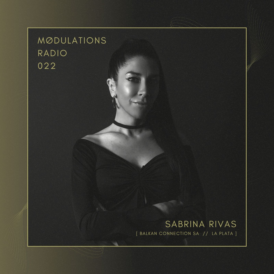 Stream Mødulations Radio 022 // Sabrina Rivas [Balkan Connection SA ...