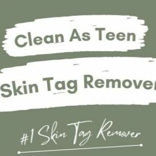 Stream Clean As Teen Skin Tag Remover - Moles And Warts Removal! by ...