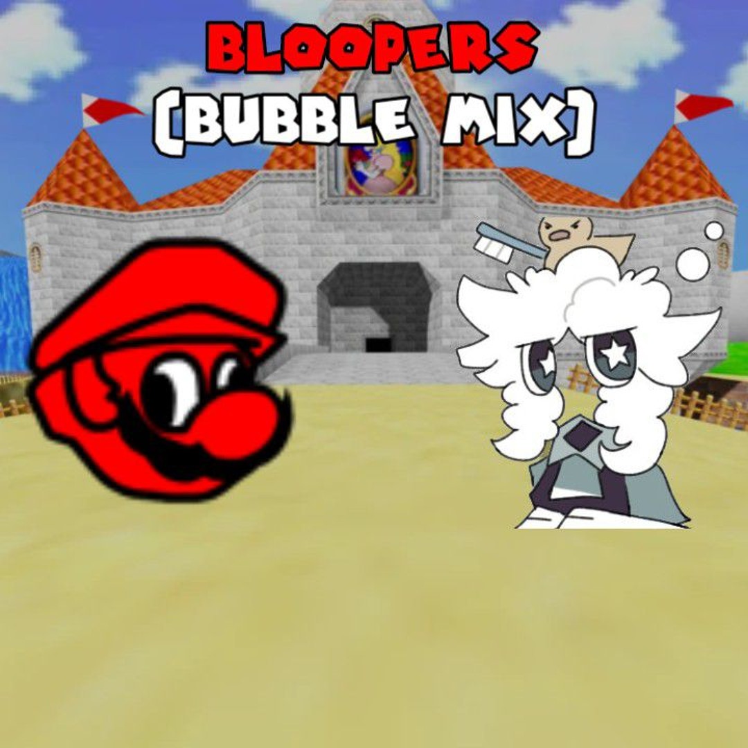 Stream Mario's Madness X FPE - Bloopers (Bubble Mix) [Content Cosmos ...