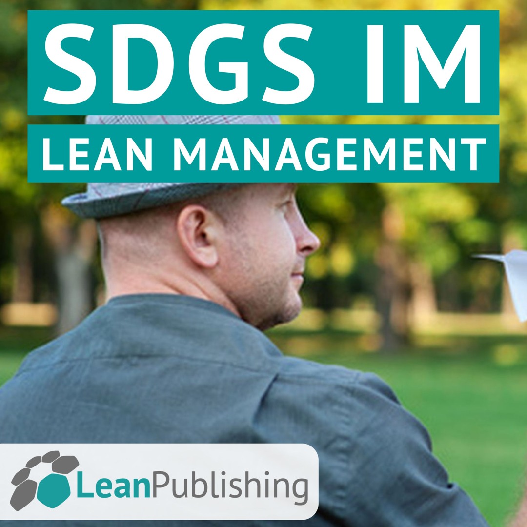 Stream episode Sustainable Development Goals (SDGs) im Lean Management ...