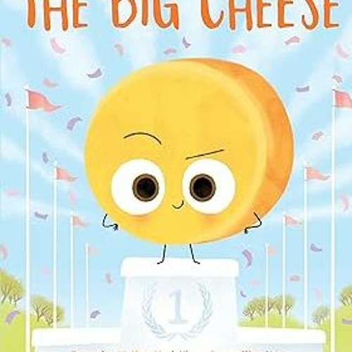 Stream *(The Big Cheese (The Food Group) BY: Jory John (Author),Pete Oswald (Illustrator ...