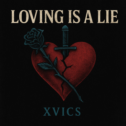 Stream Loving is a lie by XVICS | Listen online for free on SoundCloud