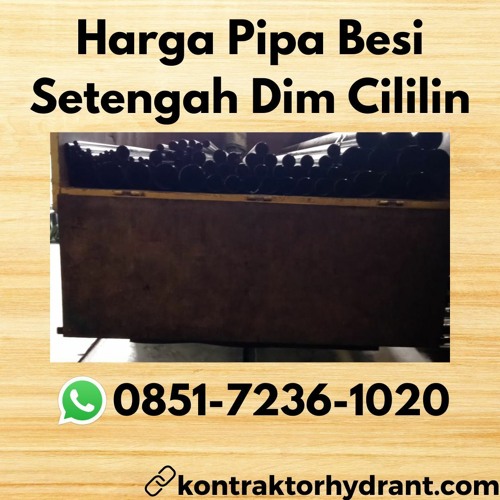 Stream episode Harga Pipa Besi Setengah Dim Cililin TERSERTIFIKASI ...