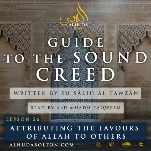 Stream Sound Creed #26: Attributing The Favours Of Allah To Others by ...
