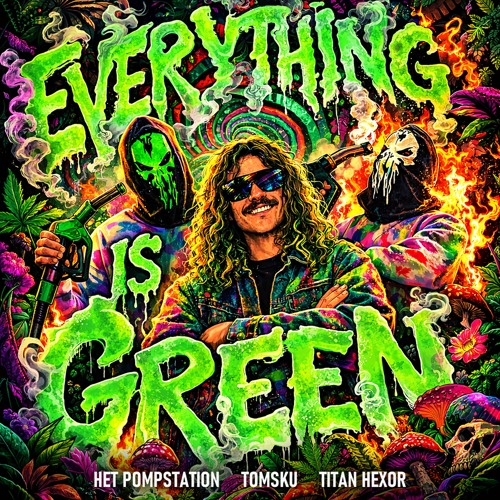 Stream Everything Is Green by HET POMPSTATION | Listen online for free ...