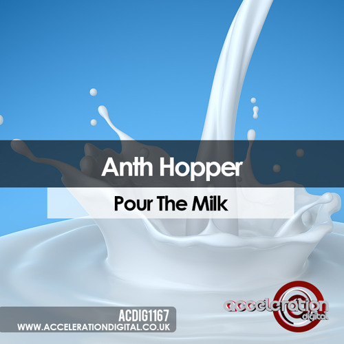 Stream Anth Hopper Pour The Milk by Anth Hopper | Listen online for ... Stream Anth Hopper Pour The Milk by Anth Hopper | Listen online for ...