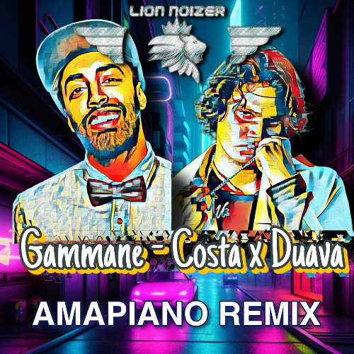 Stream Costa x Duava - Gammane ගම්මානේ (Lion Noizer Amapiano Remix) by ...