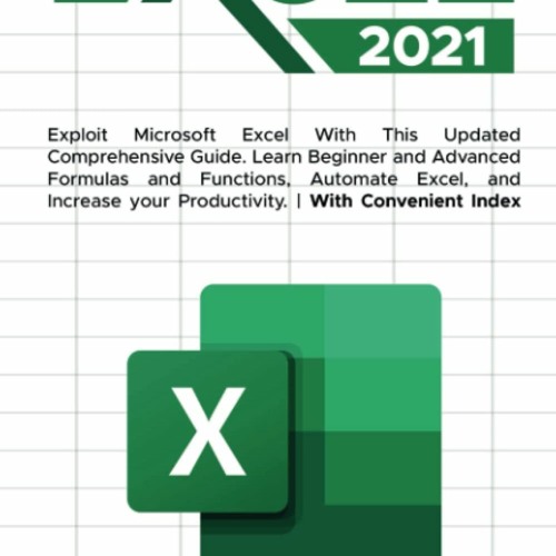 Stream [DOWNLOAD] EXCEL 2021: Exploit Microsoft Excel from SamanthaPatel | Listen online for ...