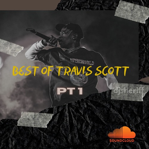 Stream DJ Sheriff | Listen to Best of Travis Scott playlist online for ...