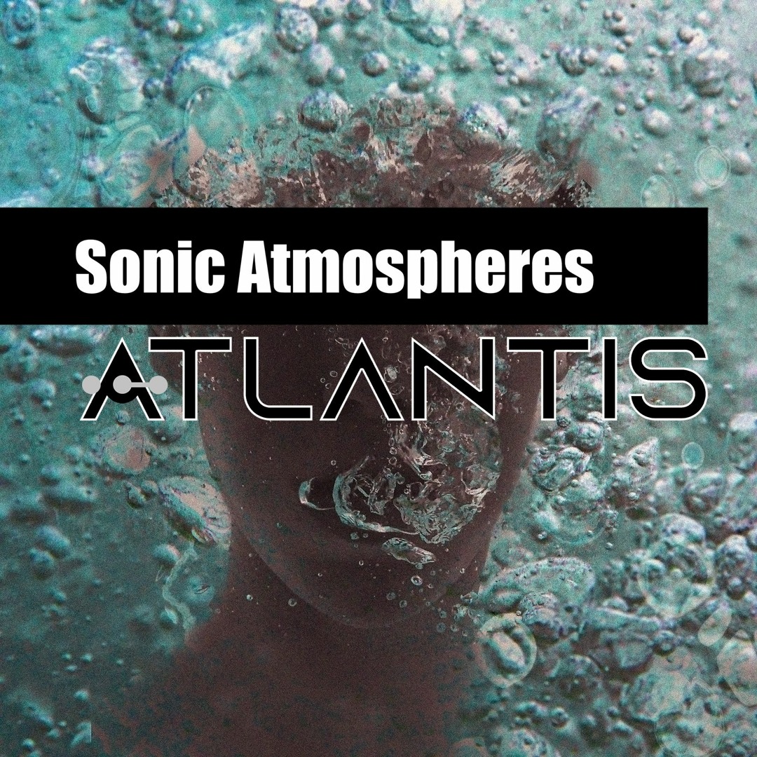 Stream Sonic Atmospheres - ATLANTIS by Joaquín Soriano - Composer ...