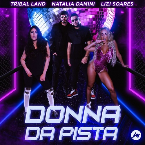 Stream DONNA DA PISTA - TRIBAL LAND, NATALIA DAMINI, LIZI SOARES by ...
