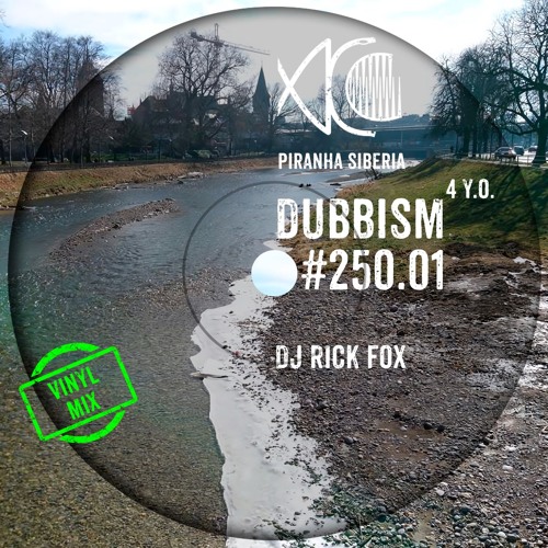Stream DUBBISM #250.01 - DJ Rick Fox by PIRANHA SIBERIA DUB | Listen ...