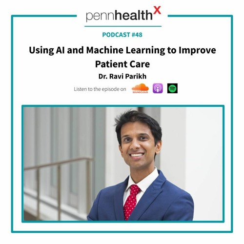 Stream episode 48 - Dr. Ravi Parikh - Using AI and Machine Learning to ...