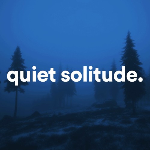 Stream Lost Sounds | Listen to quiet solitude. playlist online for free on SoundCloud