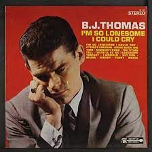 Stream I’m So Lonesome I Could Cry (B.J. Thomas Cover) by HJEM | Listen online for free on ...