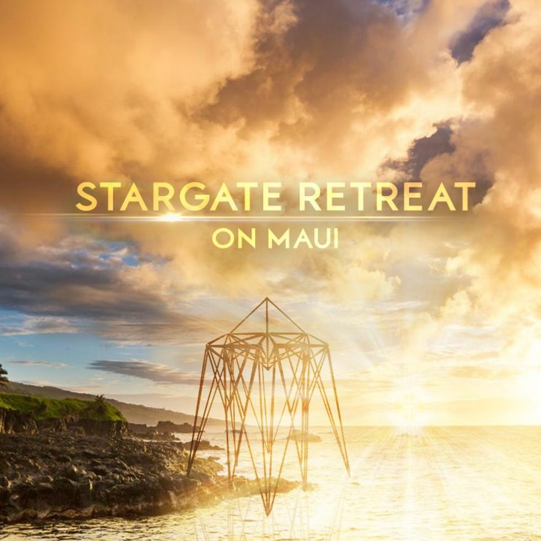 Stream Stargate Retreat On Maui 2023 - Alcazar Channeling by The ...