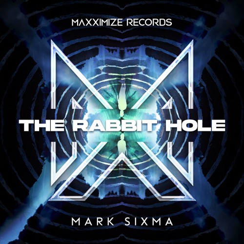 Stream Mark Sixma - The Rabbit Hole by Maxximize Records | Listen ...