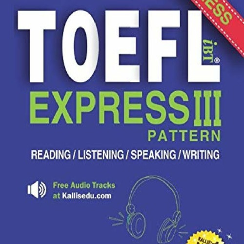Stream episode (PDF EBOOK) KALLIS' TOEFL Express Pattern III ...