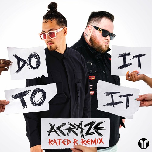 Stream Do It To It (ft. Cherish)(Rated R Remix) by ACRAZE | Listen ...