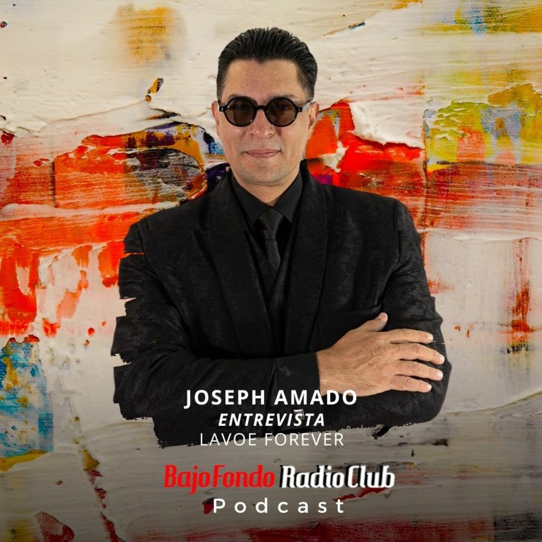 Stream JOSEPH AMADO entrevista BAJO FONDO RADIO CLUB Lavoe Forever by ...