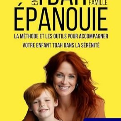 Stream Télécharger Le Pdf Enfant Tdah Et Famille épanouie La Méthode