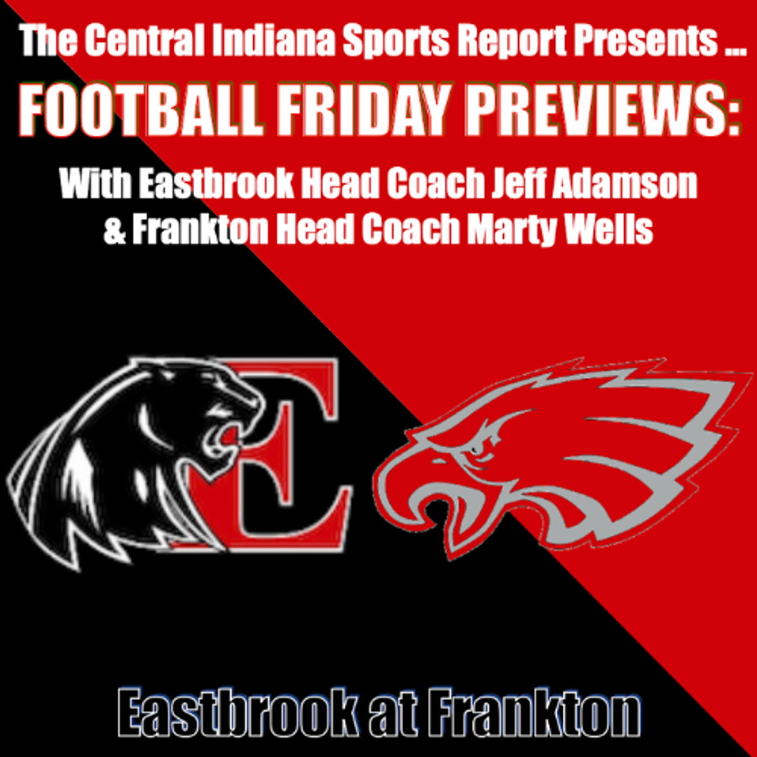 Stream episode Football Friday Previews: Eastbrook at Frankton with ...