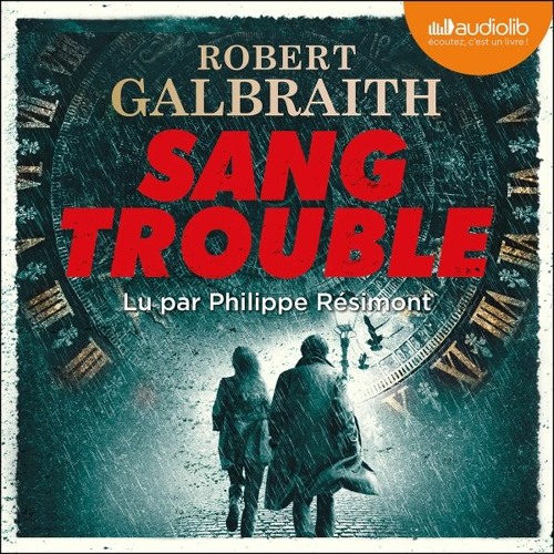 Stream "Sang trouble" de Robert Galbraith lu par Philippe Résimont from ...