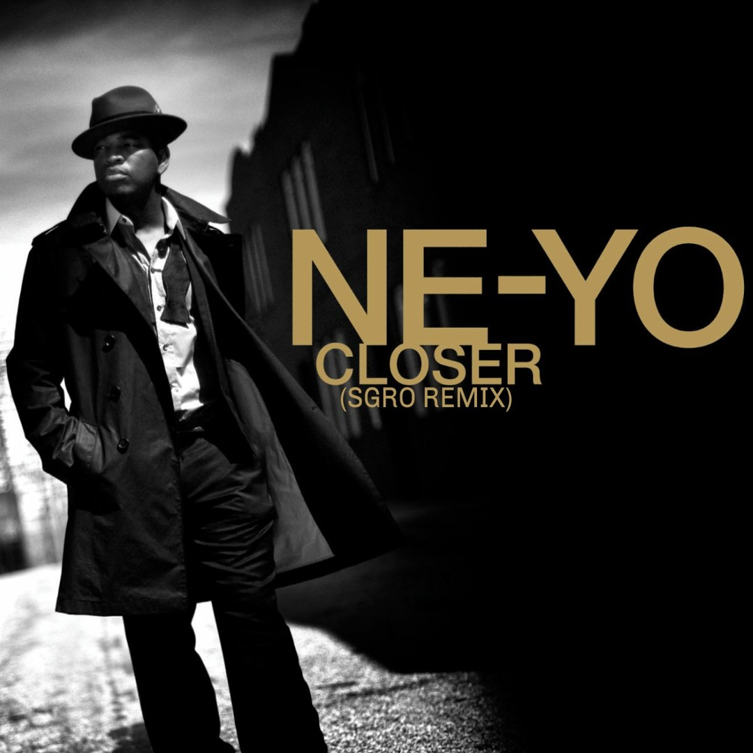 Stream Ne-Yo - Closer (SGRO Remix) *PITCHED* by SGRO | Listen online ...