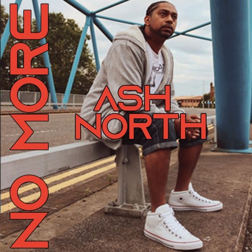 Stream No More - Ash North (Official) by Ash North | Listen online for ...
