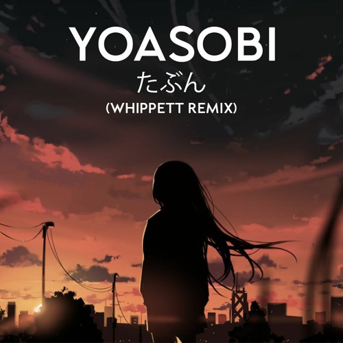 Stream Yoasobi - Tabun (ThatWhippett R&B Remix) by ThatWhippett ...