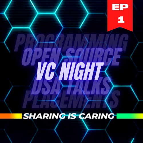 Stream episode SIC VC Day 1 [OPEN SOURCE, DSA and many more] by Sharing is Caring podcast ...