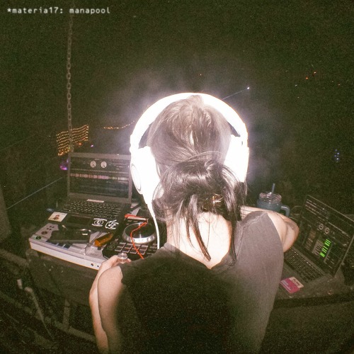 Stream *materia17: manapool by materia | Listen online for free on SoundCloud