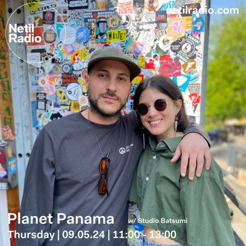 Stream Planet Panama w/ Studio Batsumi - 9th May 2024 by Netil Radio ...