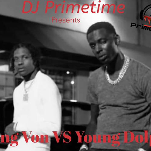 Stream DJ PrimeTime King Von VS Young Dolph by djprimetime_official ...