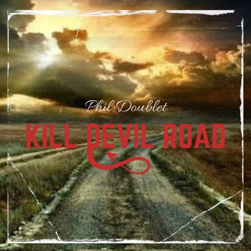 Stream Kill Devil Road by Phil Doublet | Listen online for free on ...