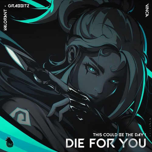 Stream VALORANT ft. Grabbitz - Die For You (VincA Remix) by Trapical ...