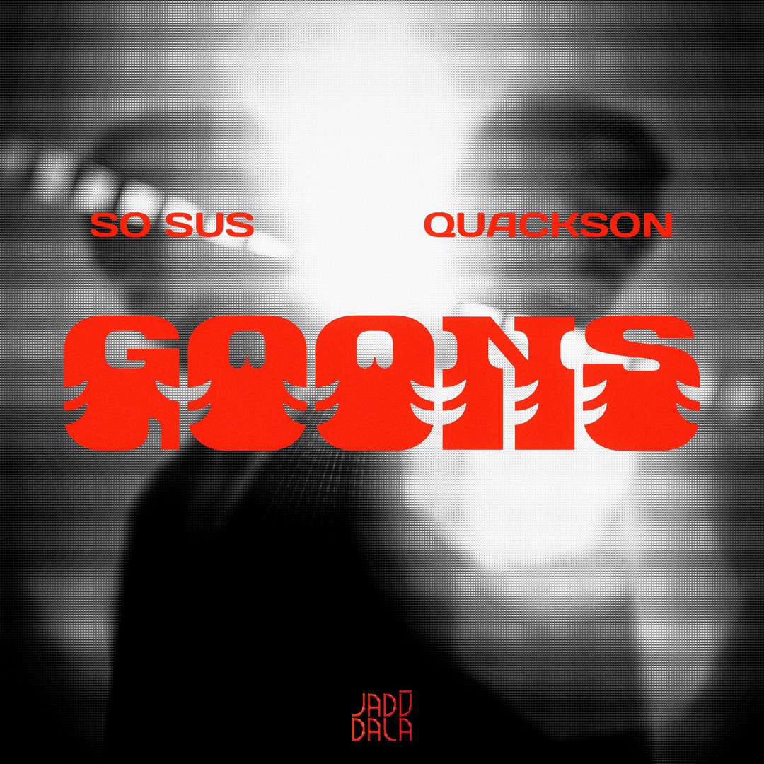 Stream So Sus & Quackson - Goons (JADŪ252) by Jadū Dala | Listen online ...